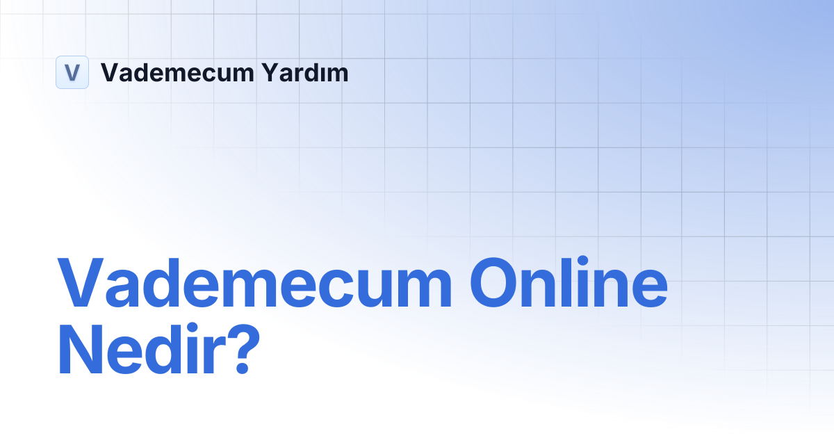 Vademecum Online Nedir? | Vademecum Yardım